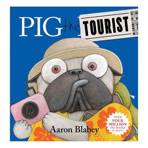 Pig The Tourist - Aaron Blabey | Target Australia
