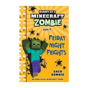 Diary of A Minecraft Zombie Book #13: Friday Night Fright - Zack Zombie ...